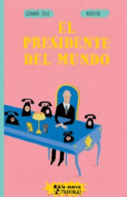 El Presidente Del Mundo - Librería Nacional - Líbreria Nacional