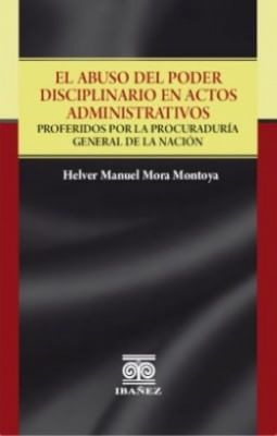 El Abuso Del Poder Disciplinario En Actos Administrativos - Librería Nacional - Librería Nacional