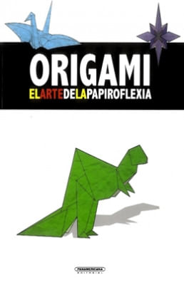 Origami El Arte De La Papiroflexia - Librería Nacional