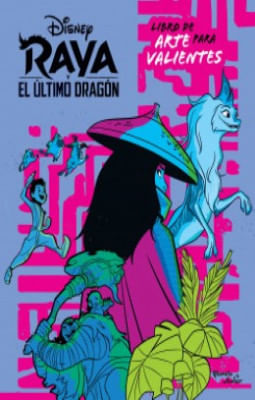 Raya Y El Ultimo Dragon Libro De Arte Para Valientes - Librería ...