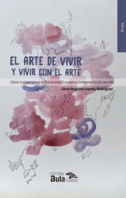 El Arte De Vivir Y Vivir Con El Arte - Librería Nacional - Líbreria Nacional
