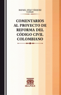 Comentarios Al Proyecto De Reforma Del Codigo Civil Colombiano ...