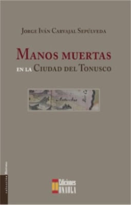 Manos Muertas En La Ciudad Del Tonusco - Librería Nacional - Líbreria ...