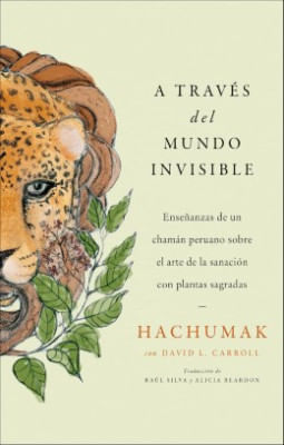 A Traves Del Mundo Invisible - Librería Nacional