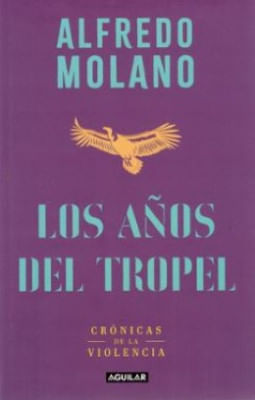 Los AÑos Del Tropel - Librería Nacional